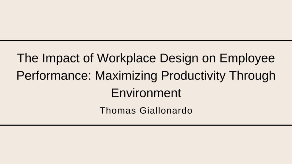 The Impact of Workplace Design on Employee Performance: Maximizing ...